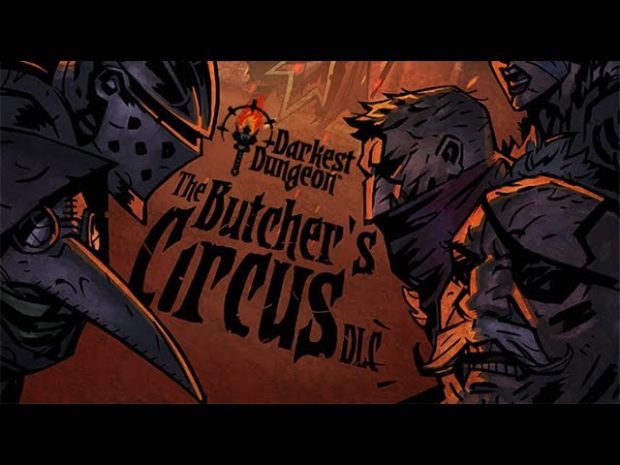 Vidéo Darkest Dungeon : The Butcher Circus (DLC) – Découverte et ...